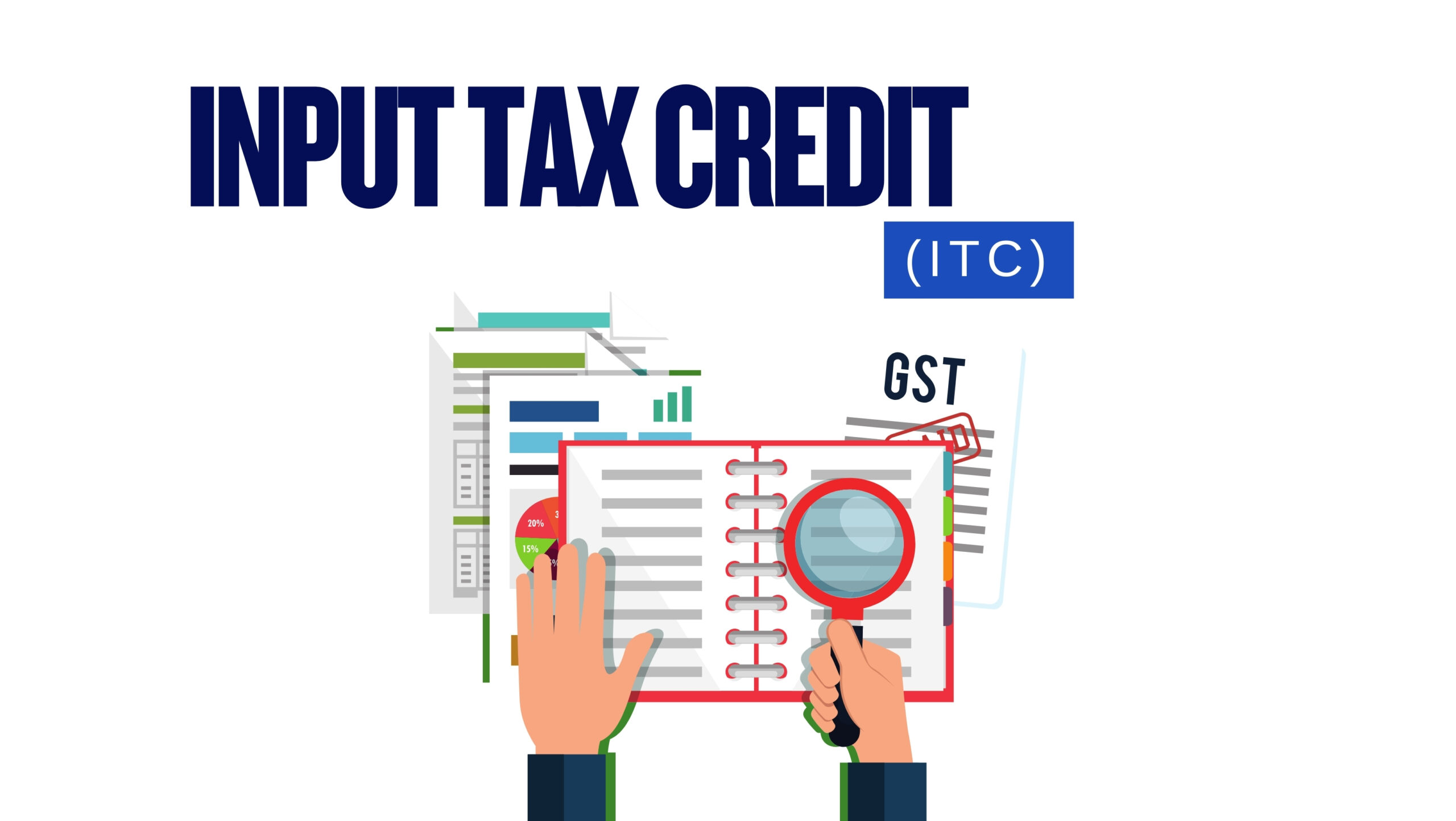 Input Tax Credit (ITC) in GST: Eligibility & Claims - Fiscalrize