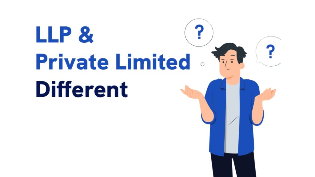 Difference Between LLP and Private Limited Company: Which is Better ...